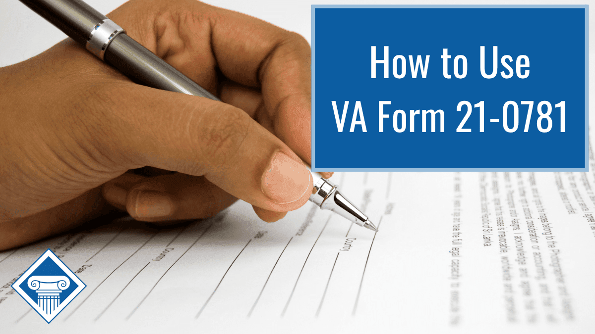 How to use VA form 21-0781