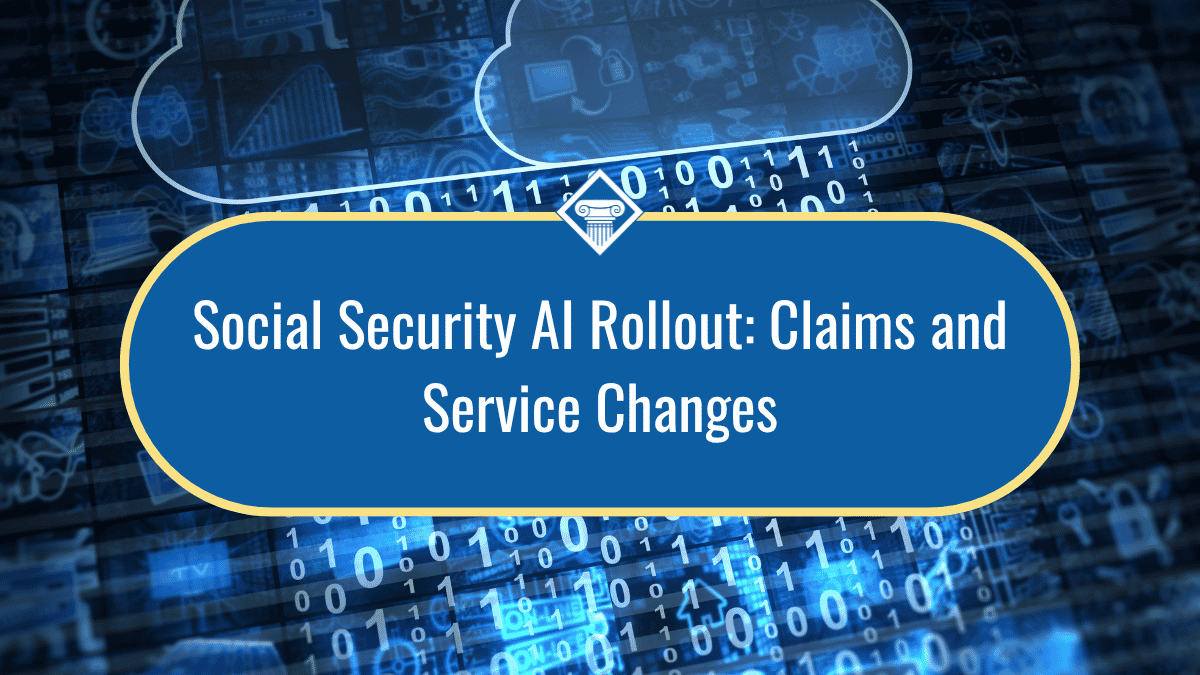 Social Security AI rollout: Claims and service changes